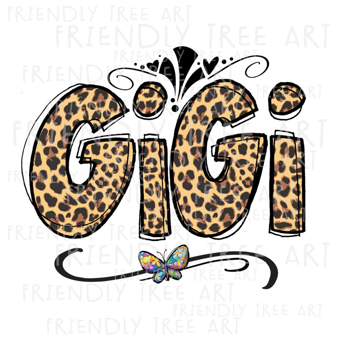 Gigi Leopard Png, Gigi PNG Files for Sublimation Printing, Family, Gigi ...