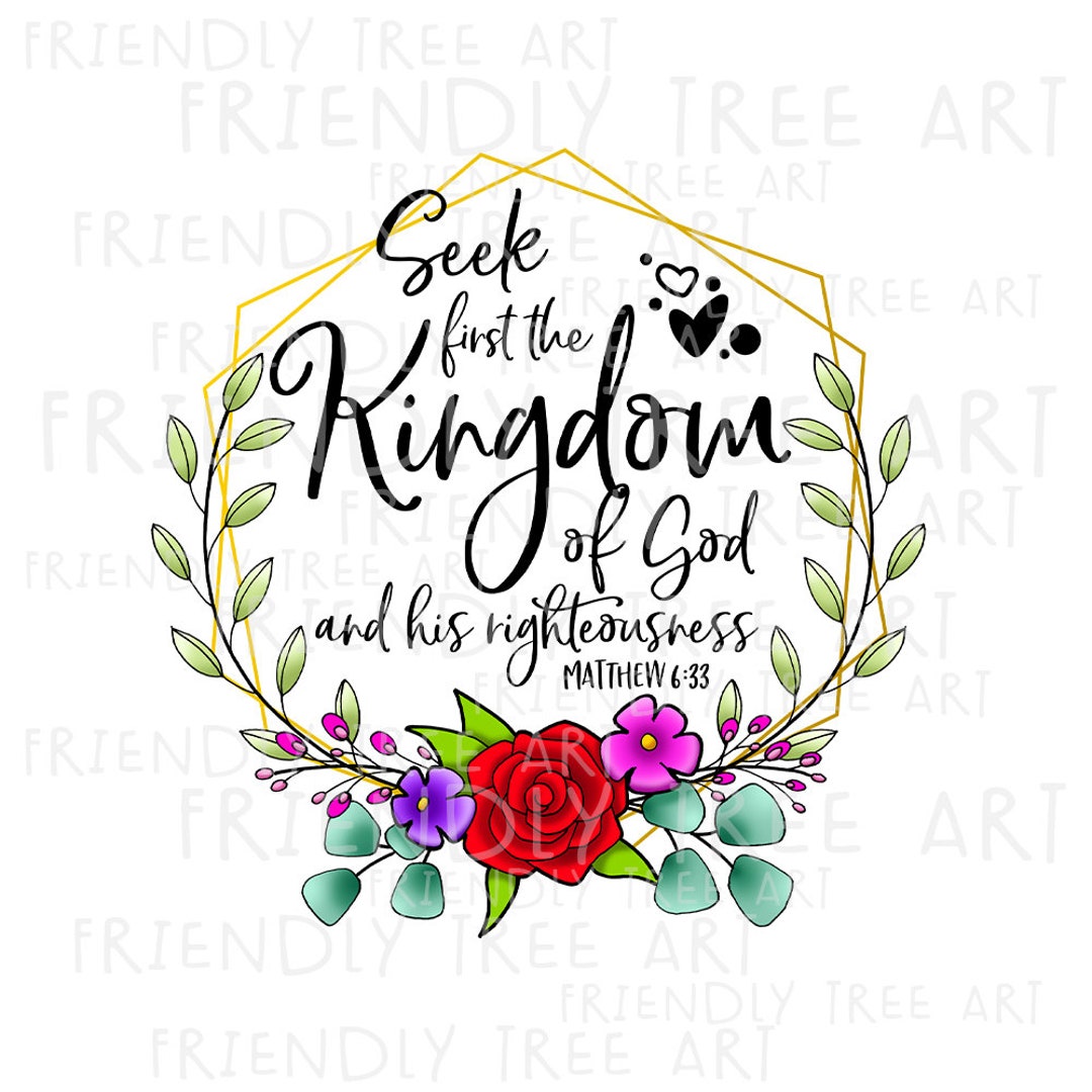 Seek First the Kingdom of God Png, PNG Files for Sublimation Printing ...
