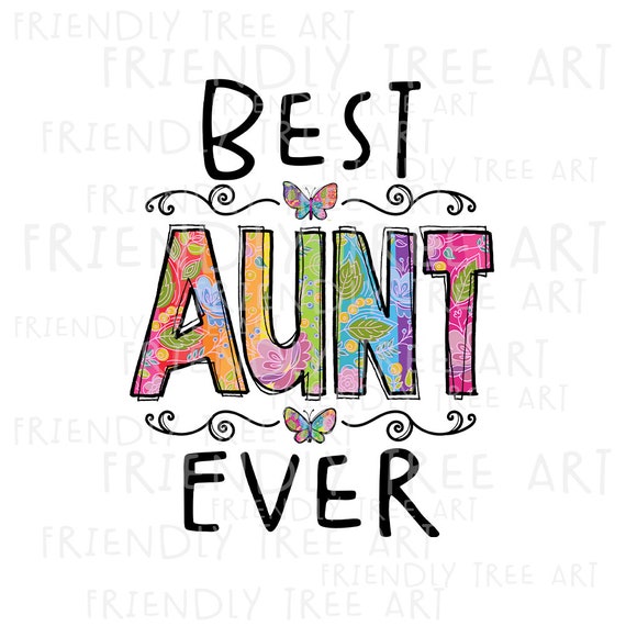 Best Aunt Ever Png PNG Files for Sublimation Printing Aunt - Etsy