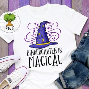 Kindergarten is Magical Png, PNG Files for Sublimation, School Teacher ...