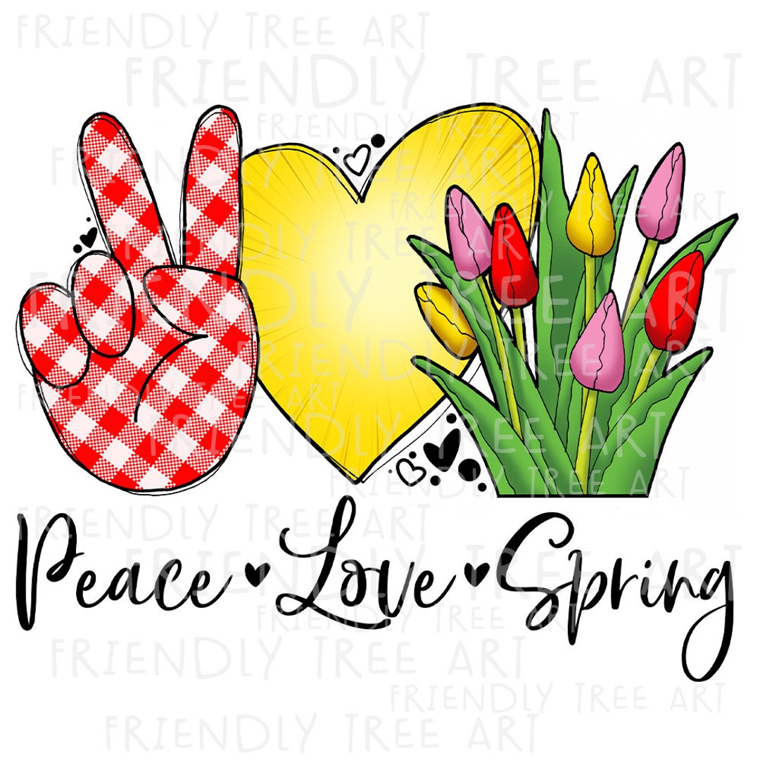 Peace Love Spring, PNG Files for Sublimation Printing, Spring Png ...