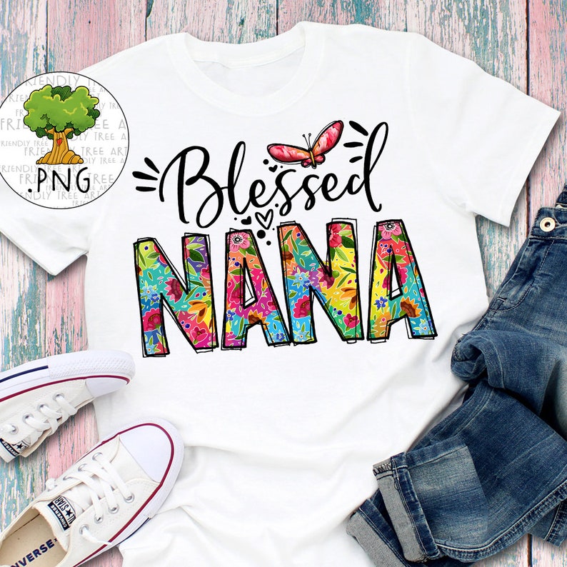 Blessed Nana Png Nana PNG Files for Sublimation Printing - Etsy