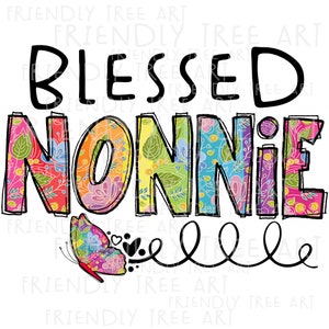 Blessed Nonnie Png, PNG Files for Sublimation Printing, Nonnie Clipart ...