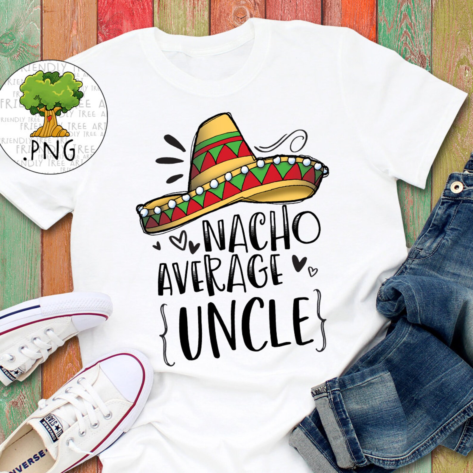 Nacho Average Uncle PNG Files for Sublimation Uncle Png - Etsy