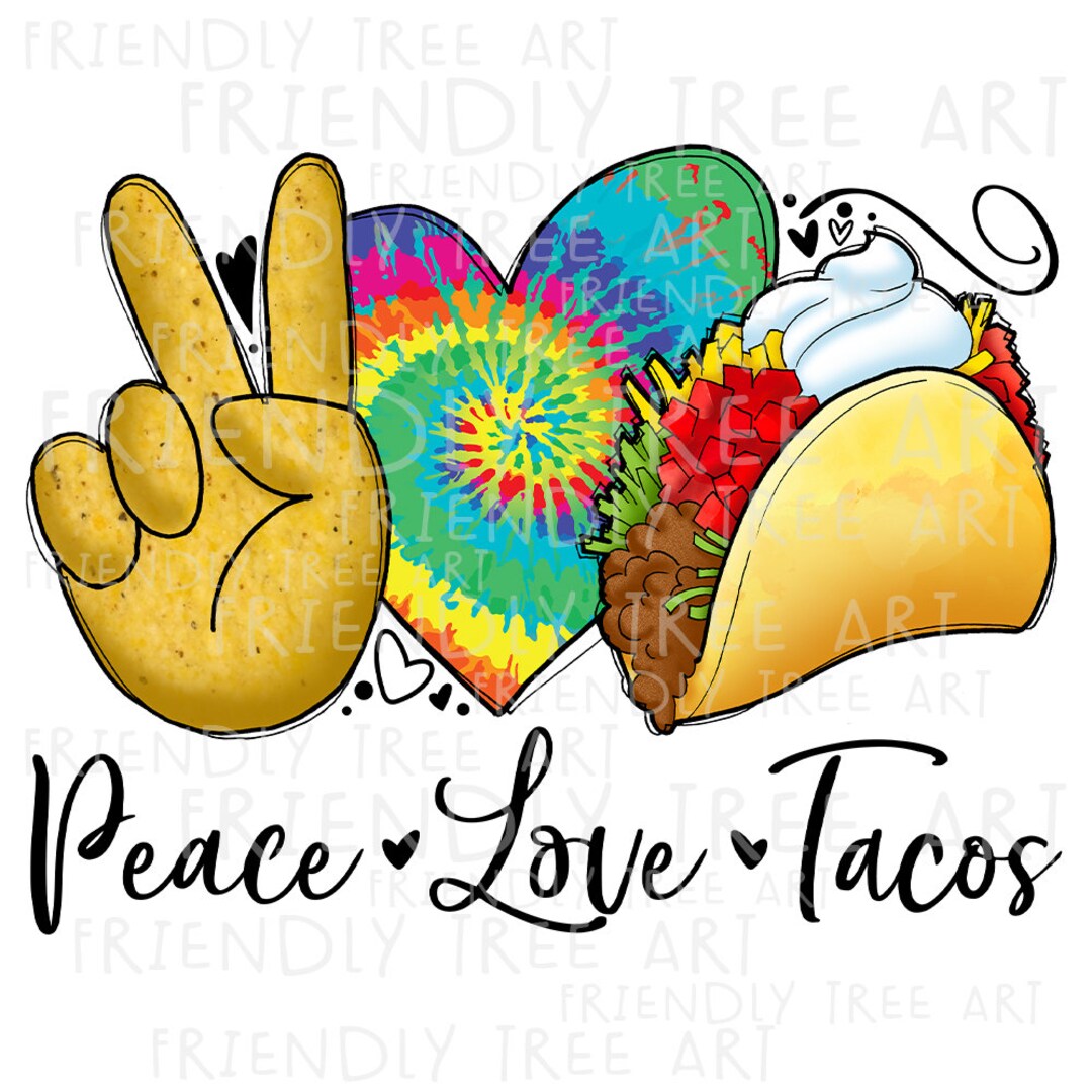 Peace Love Tacos, PNG Files for Sublimation Printing, Taco Png, Peace Love Png, Taco Tuesday ...