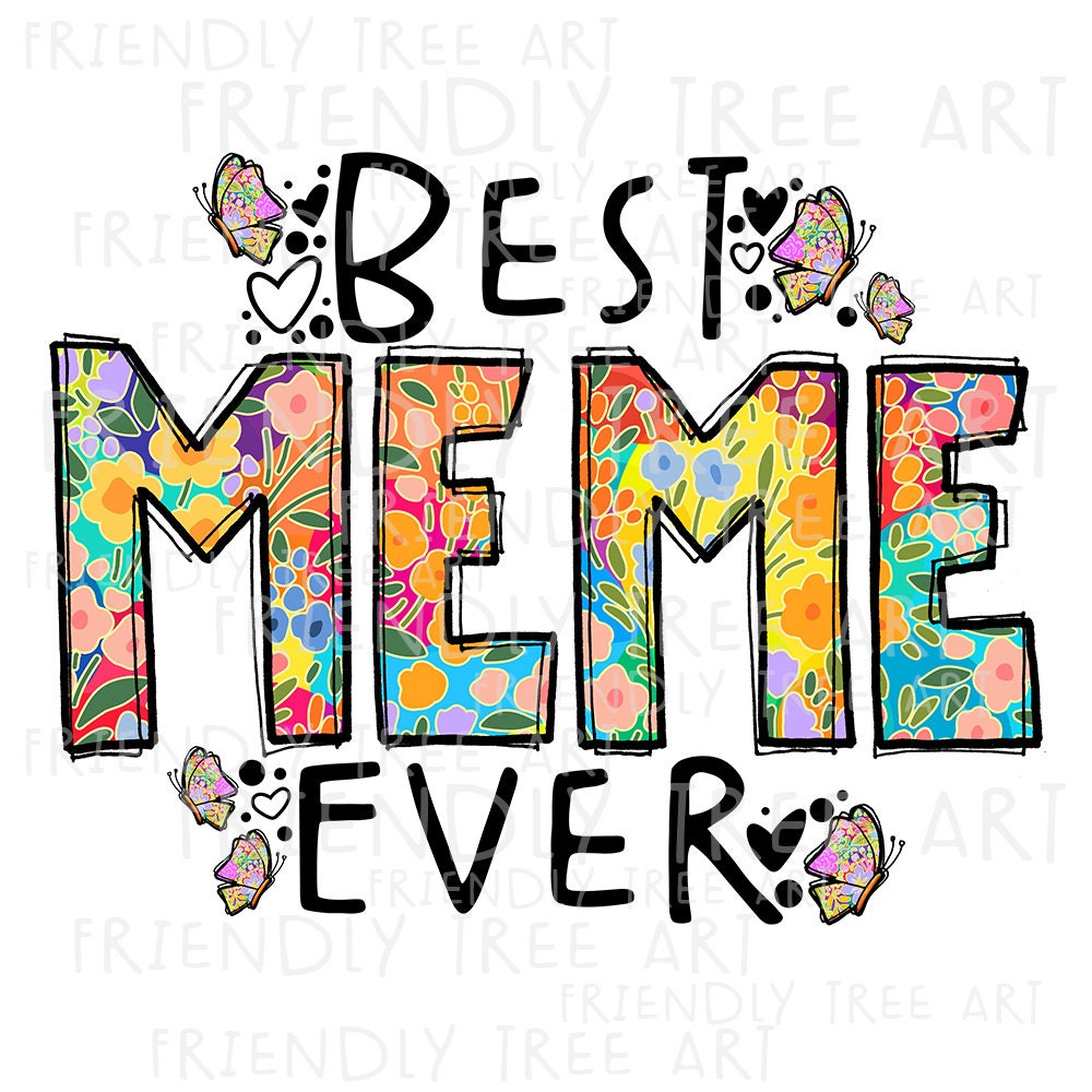 Best Meme Ever Png Meme PNG Files for Sublimation Printing - Etsy Canada