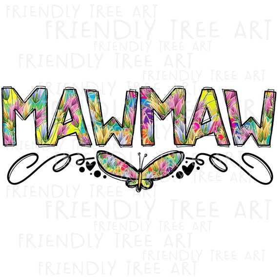 Mawmaw Png Mamaw PNG Files for Sublimation Printing Mawmaw | Etsy
