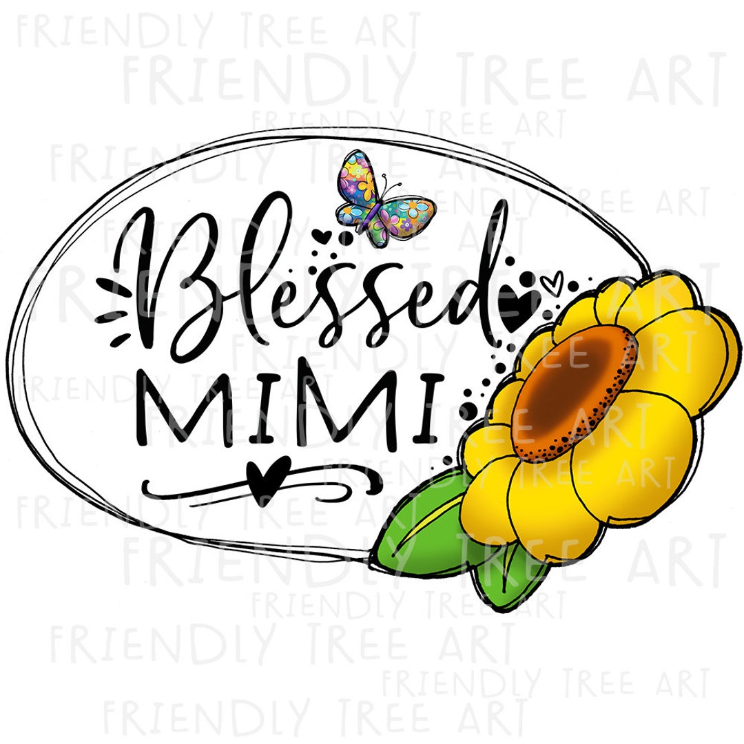 Blessed Mimi Png, Mimi PNG Files for Sublimation Printing, Family, Mimi ...