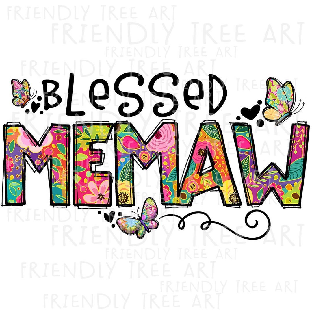 Blessed Memaw Png, Memaw PNG Files for Sublimation Printing, Family ...