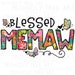 Blessed Memaw Png, Memaw PNG Files for Sublimation Printing, Family ...