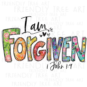 I Am Forgiven, PNG Files for Sublimation Printing, 1 John 1:9 ...