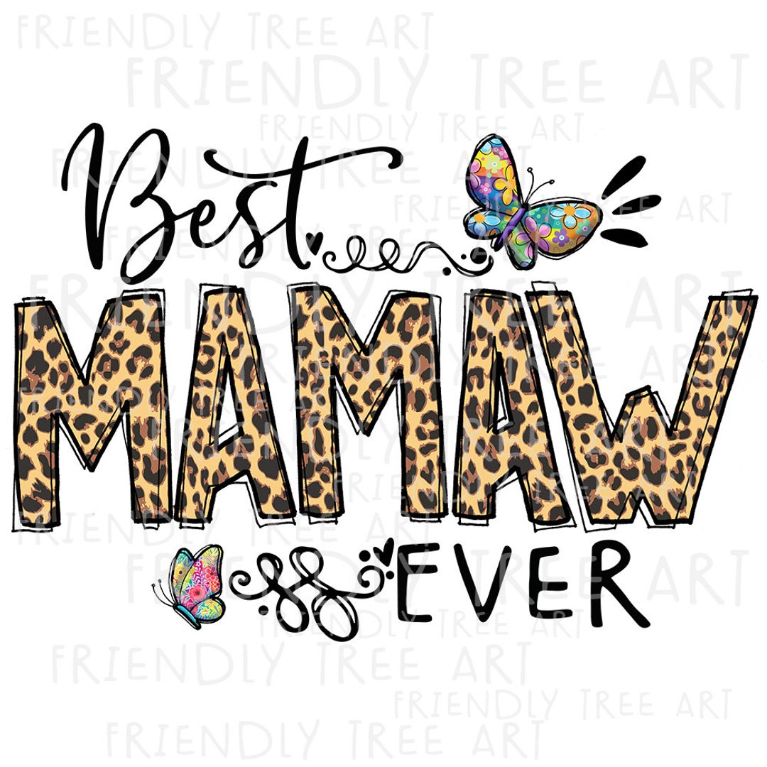 Best Mamaw Ever Leopard, Mamaw PNG Files for Sublimation Printing ...