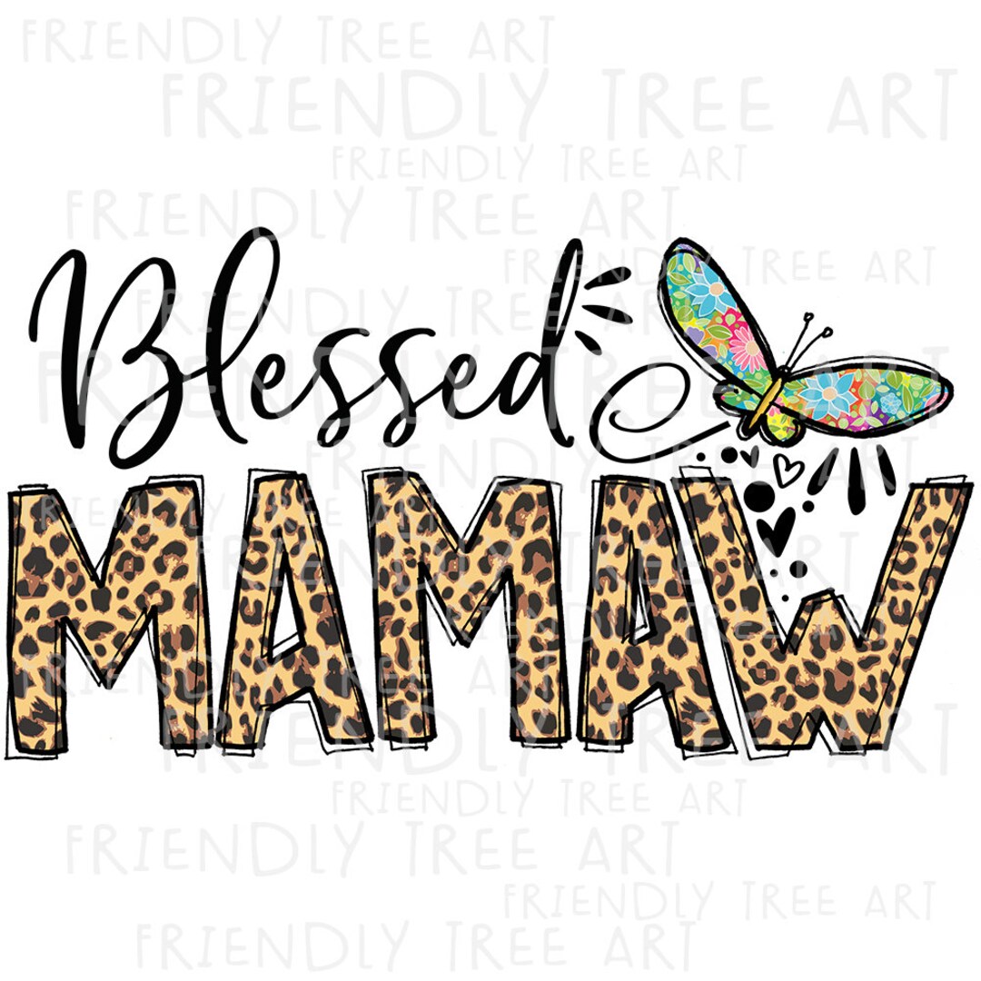 Blessed Mamaw Leopard Png, Mamaw PNG Files for Sublimation Printing, Family, Mamaw Clipart ...