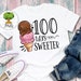 100 Days Sweeter Png, PNG Files for Sublimation, 100th Day of School ...