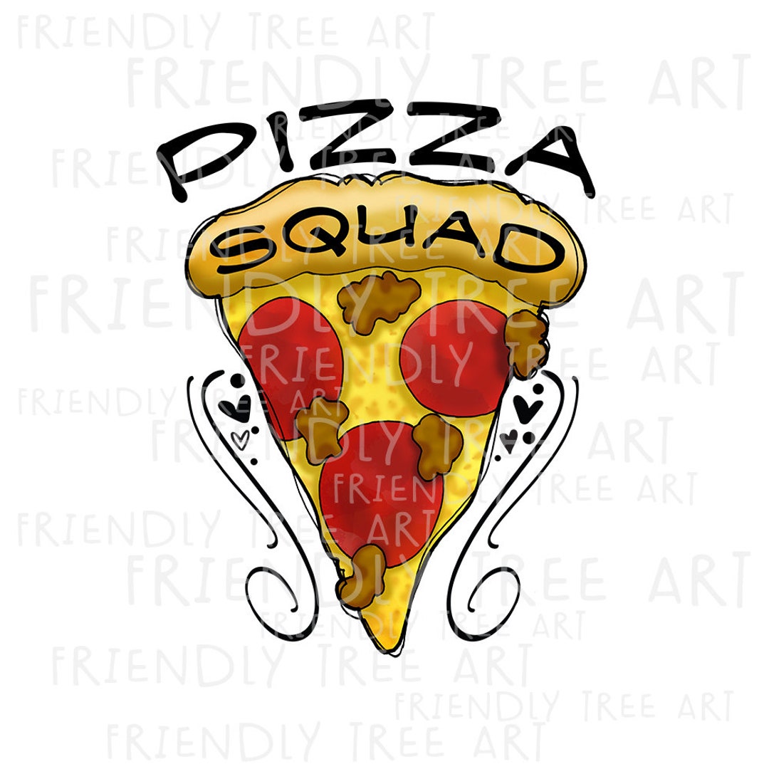 Pizza Squad, PNG File for Sublimation, Pizza Png, Pizza Design, Pizza ...