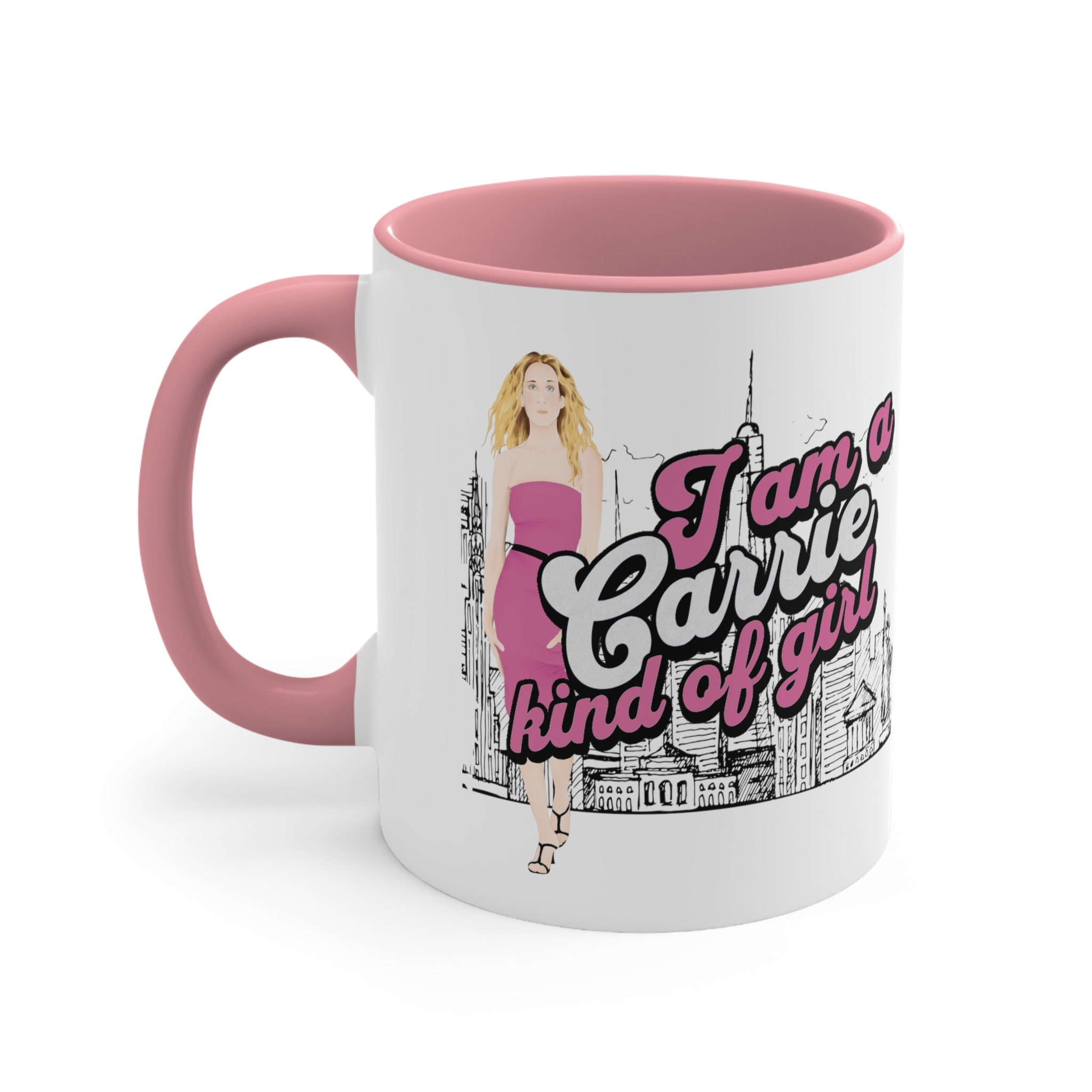 USA Shipping I Am a Carrie Kind of Girl Sex and the City Fans Pink ...