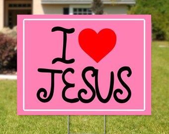 I Love Jesus Yard Sign Jesus 2020 Yard Sign 18x24 | Etsy