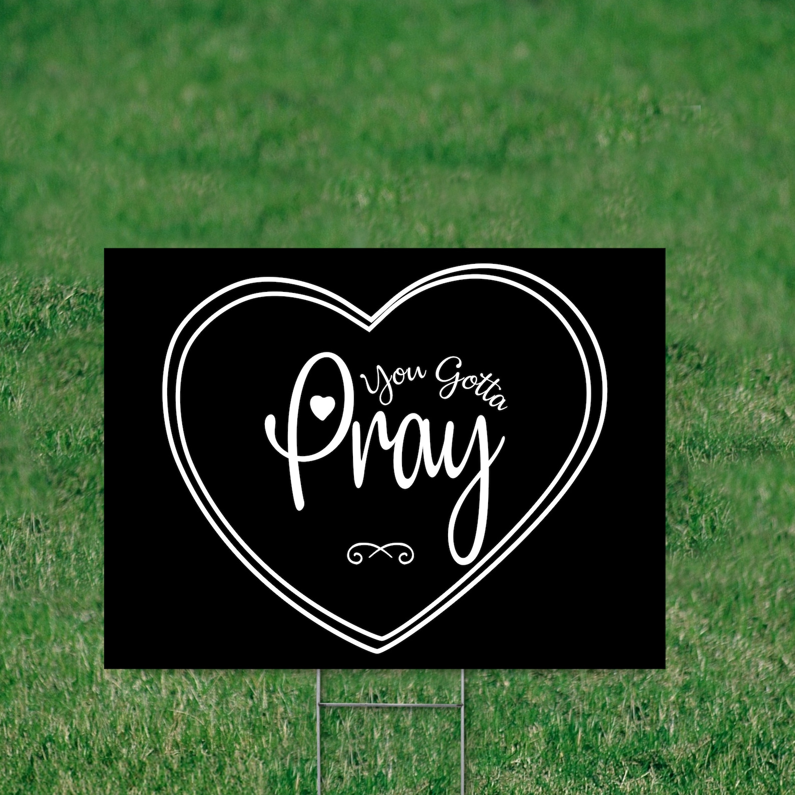 Gotta Pray Heart Yard Sign Lawn Signs Faith Yard Signs | Etsy