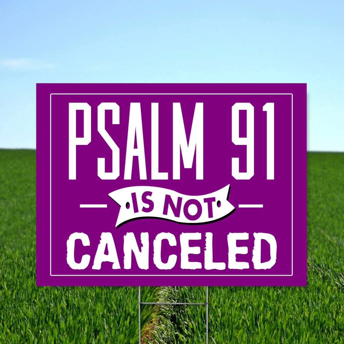 Psalm 91 is Not Canceled Yard Sign Lawn Signs Faith Yard - Etsy