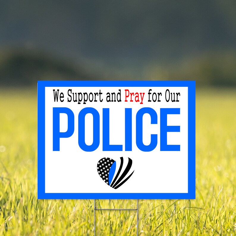 We Support and Pray for Our Police Yard Sign - Etsy