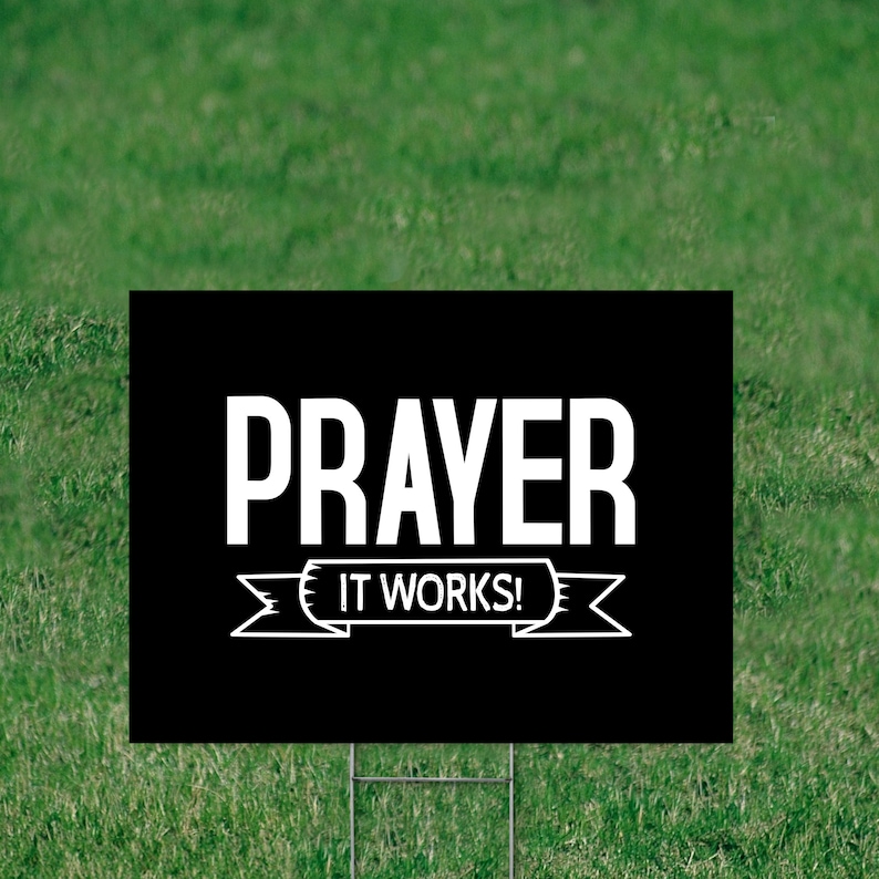 Prayer Works Yard Sign Lawn Signs Faith Yard Signs - Etsy