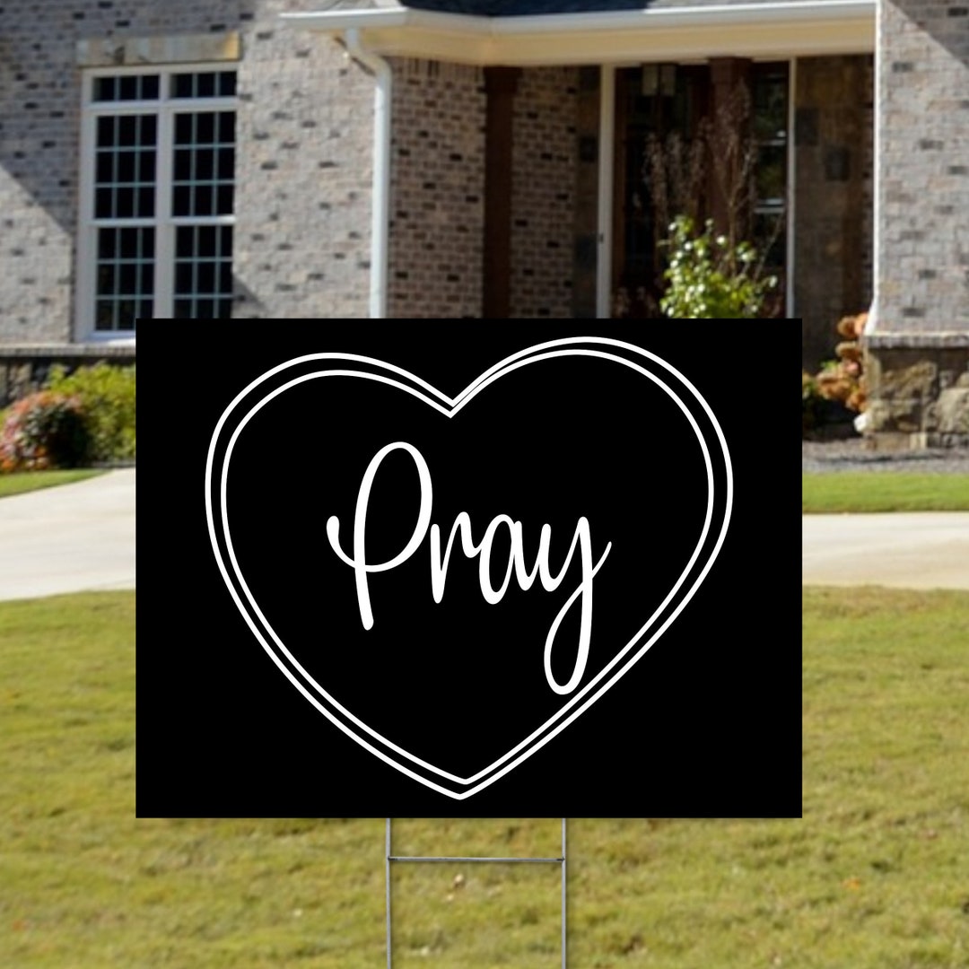 Pray Heart Yard Sign, Lawn Signs, Faith Yard Signs, Religious Yard ...