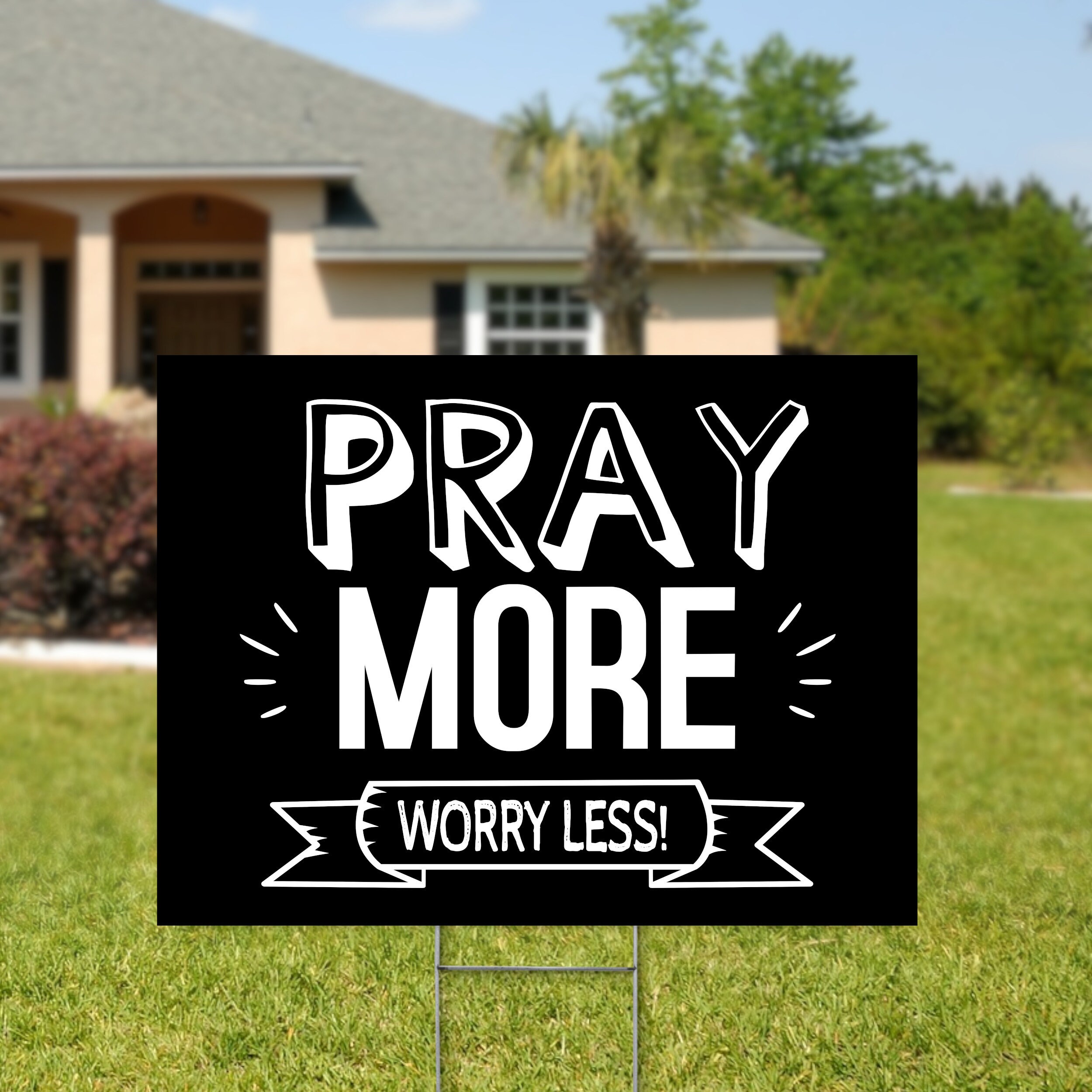 Pray More Worry Less 18 X 24 Inspirational Yard Sign - Etsy
