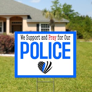We Support and Pray for Our Police Yard Sign - Etsy