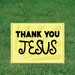 Thank You Jesus Yard Sign Jesus Yard Sign Jesus Christ Yard - Etsy
