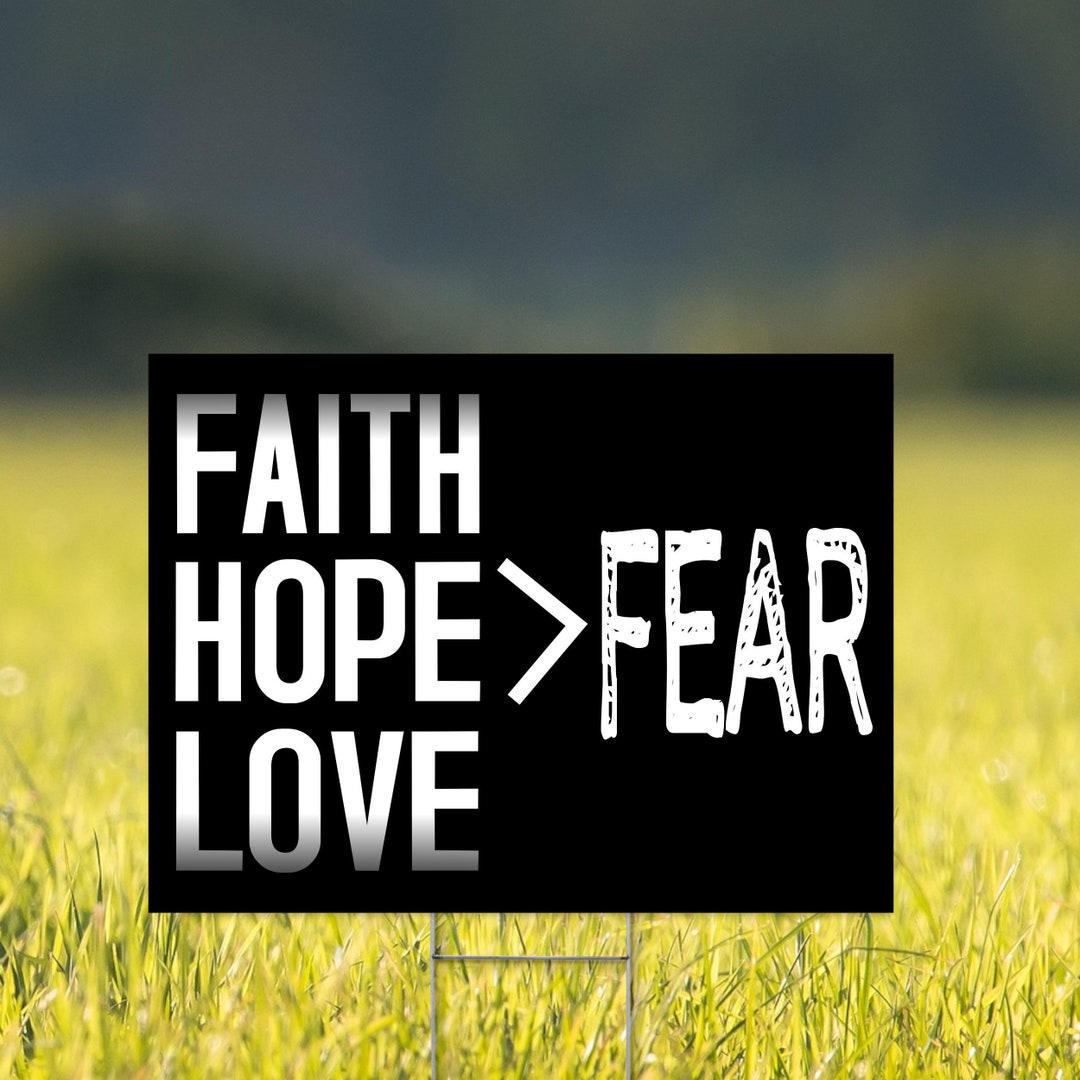 Faith Hope & Love Greater Than Fear Yard Sign, Lawn Signs, Faith Yard ...