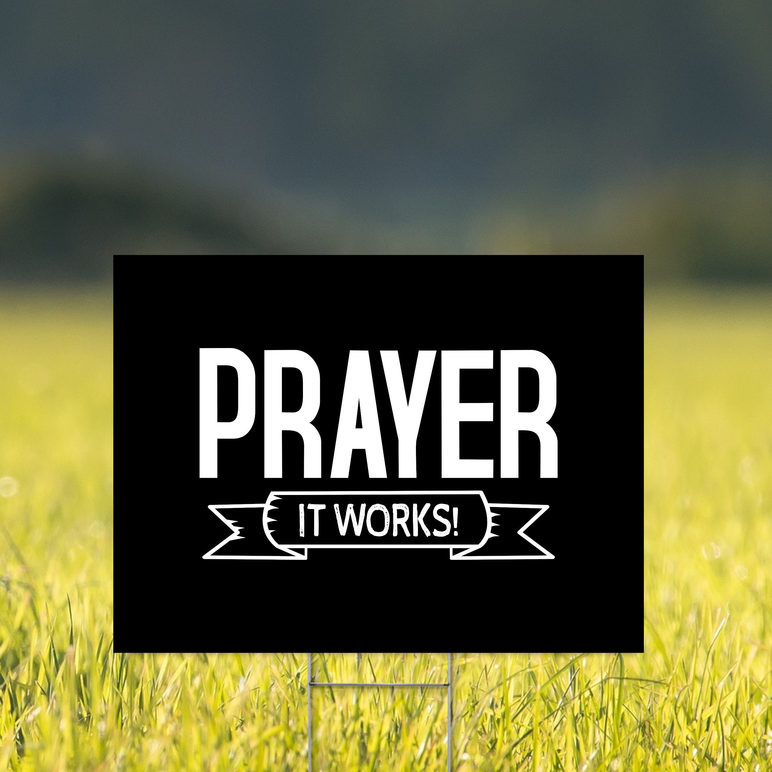 Prayer Works Yard Sign Lawn Signs Faith Yard Signs | Etsy