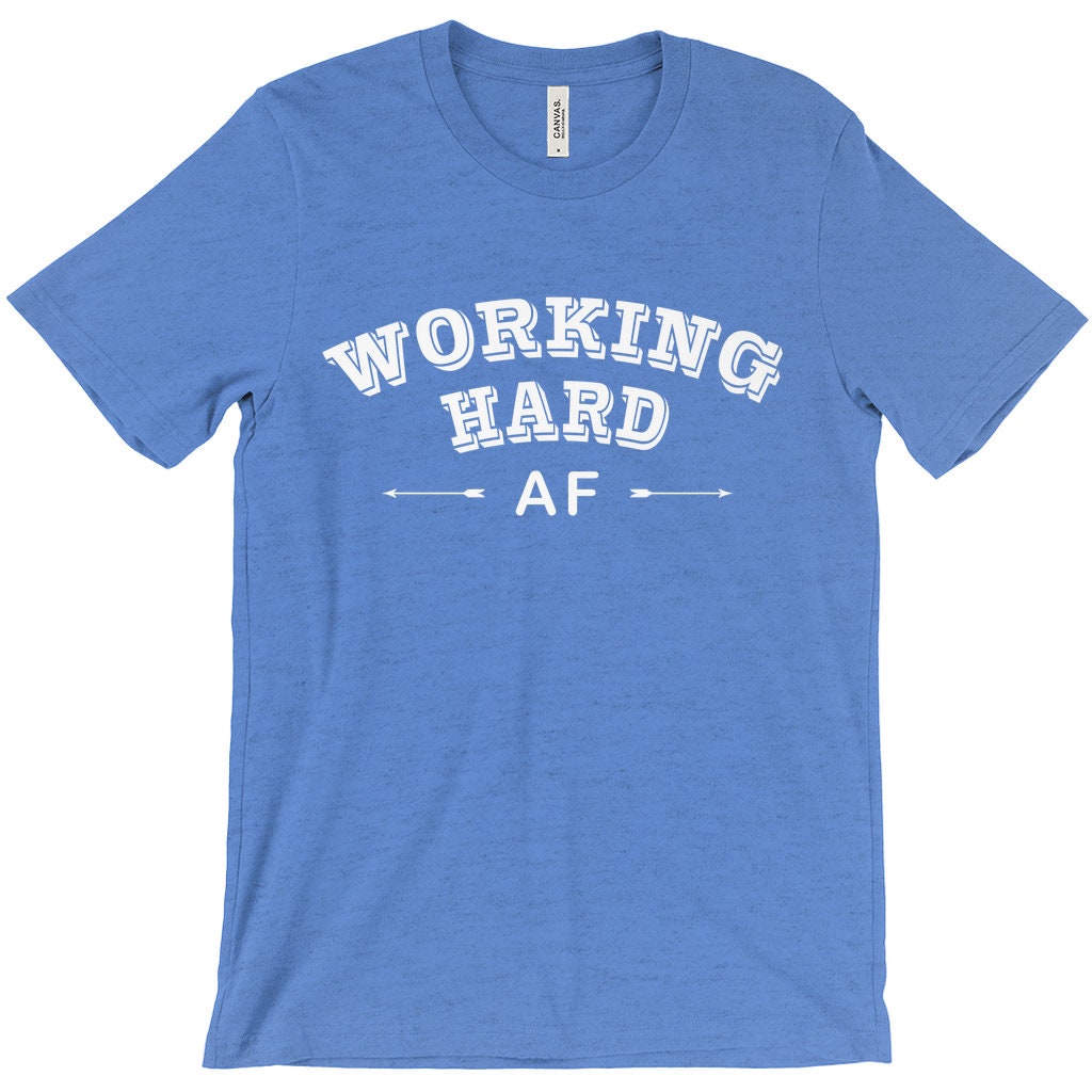 Working Hard Af T-shirt Unisex Adult Shirt Gift for Him or - Etsy