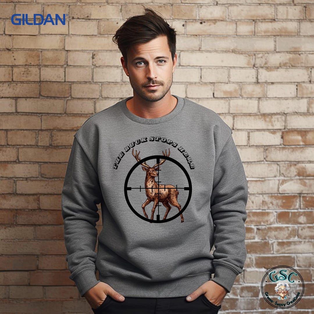 Gildan, the Buck Stops Here, Rifle Scope, Deer, Hunting, Color Options ...
