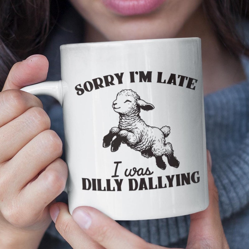 Dilly Dally Coffee Cup - Etsy