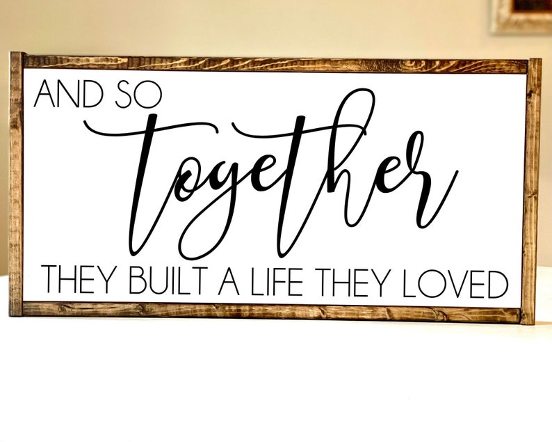 And so Together They Built a Life They Loved Sign Framed Wood - Etsy