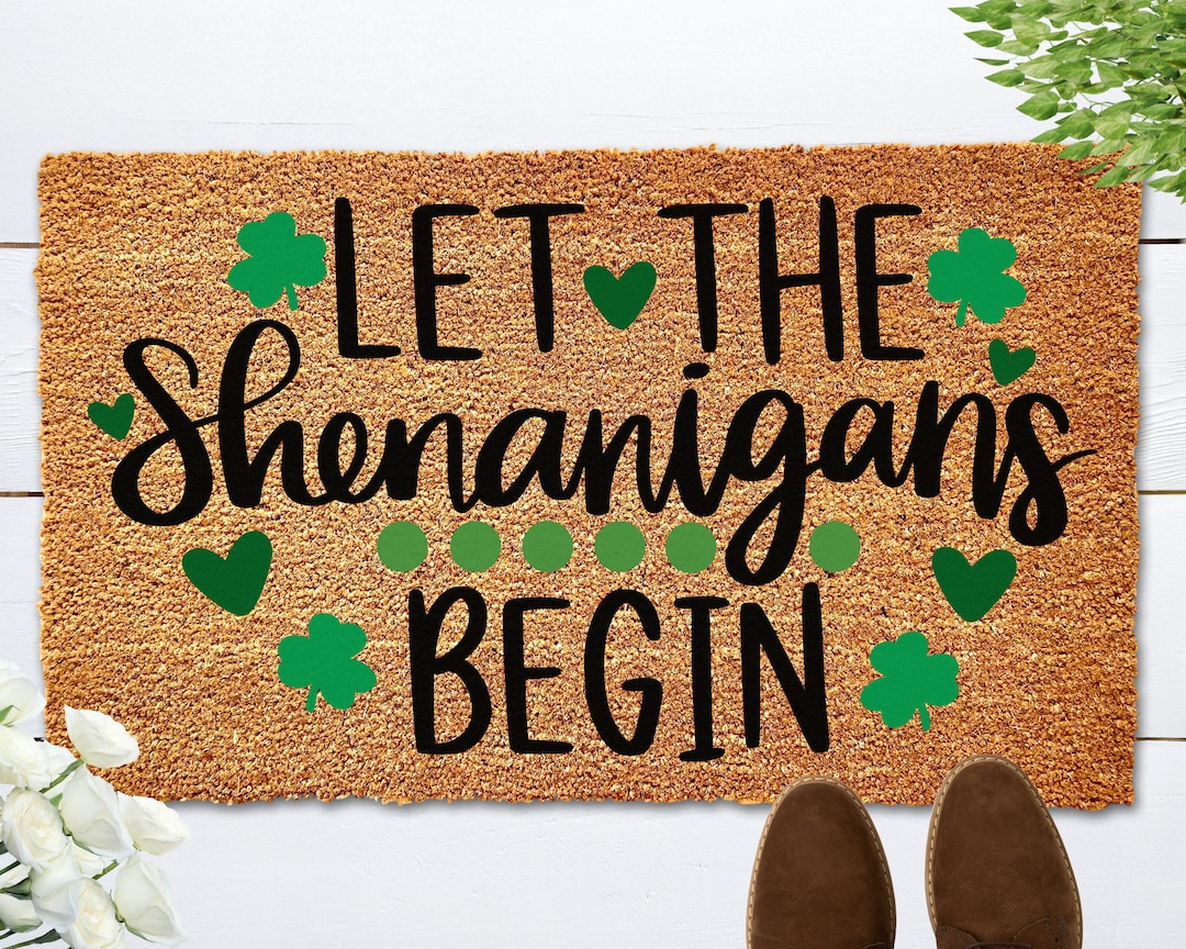 Let the Shenanigans Begin Shamrock Doormat, St. Patrick's Day ...