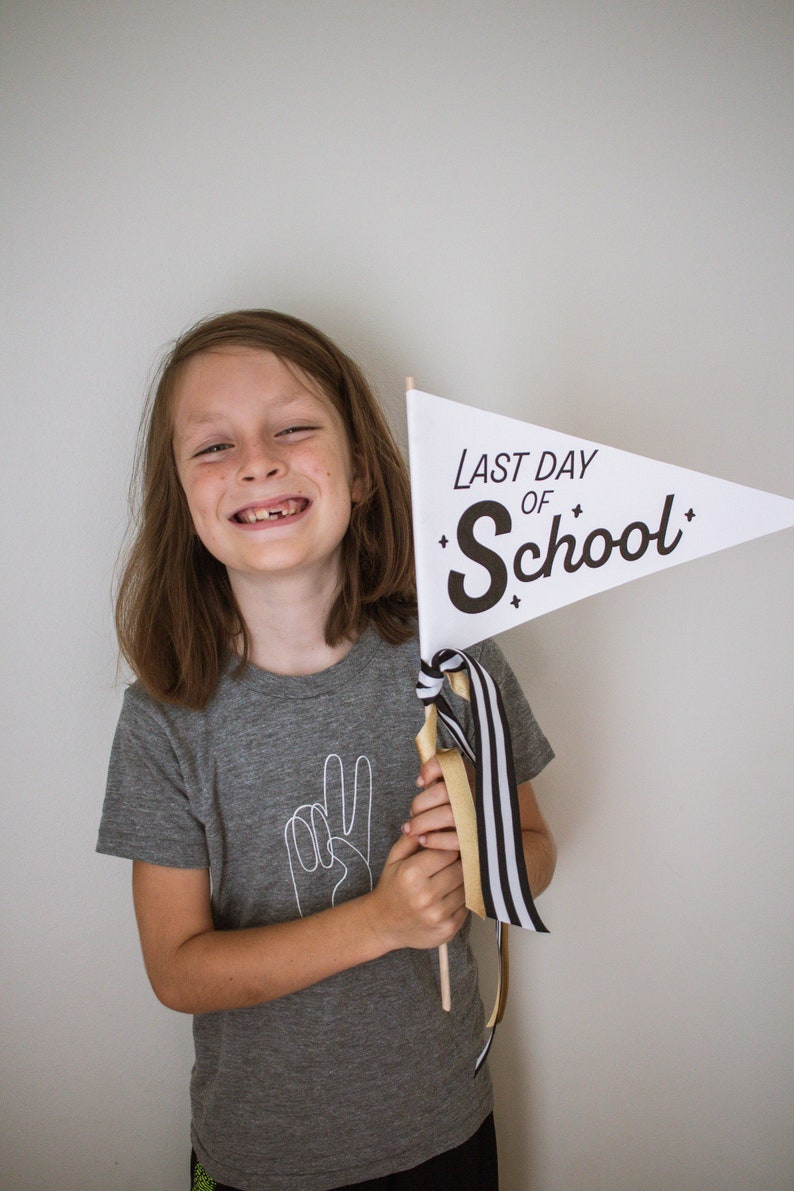 First AND Last Day of School Printable Flags: Preschool-6th Grade ...