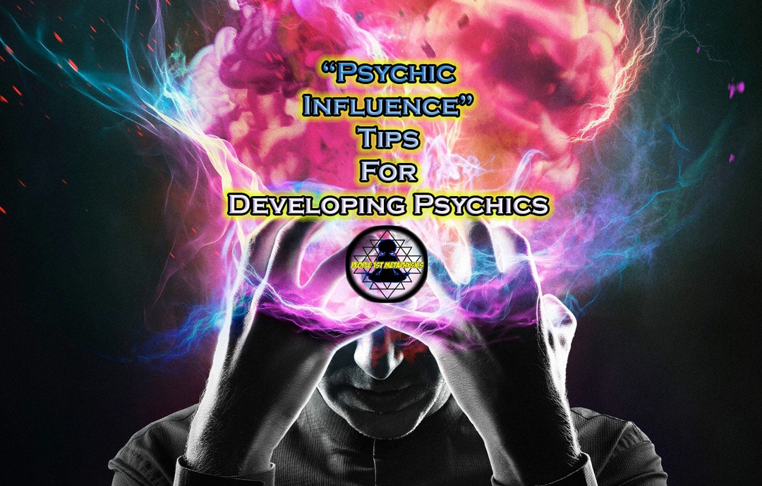 Psychic Influence - Tips for the Developing Psychic Control # ...