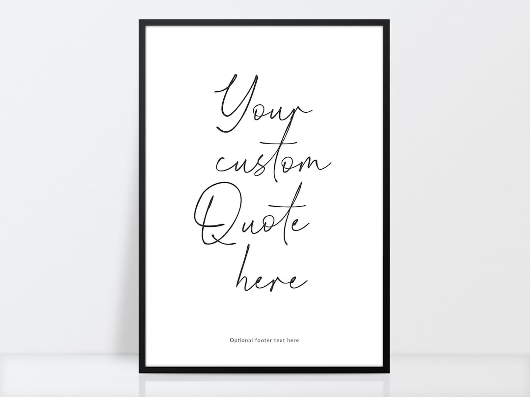 Custom Quote Print, Personalised Text Art, Your Quote Here, Type Wall ...
