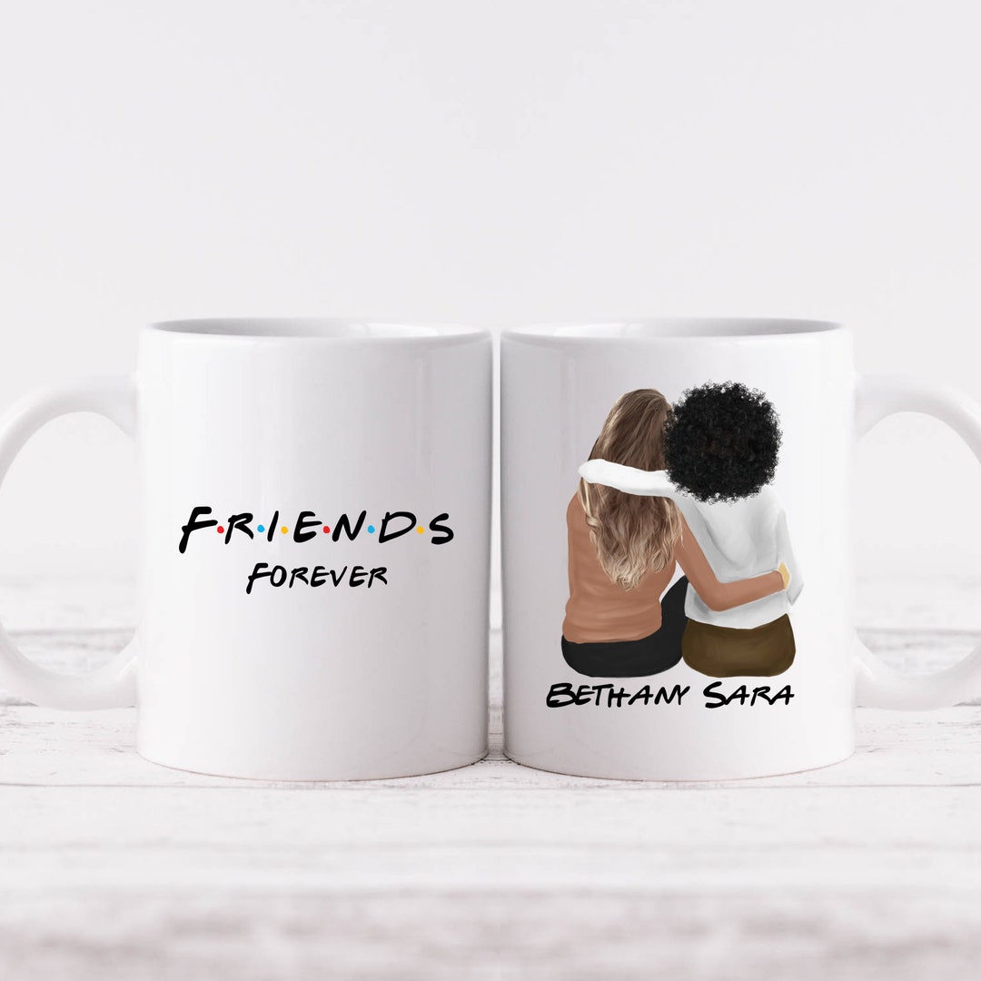 Friends Forever Mug for FRIENDS Fans - Personalized Friend Mug - BFF ...