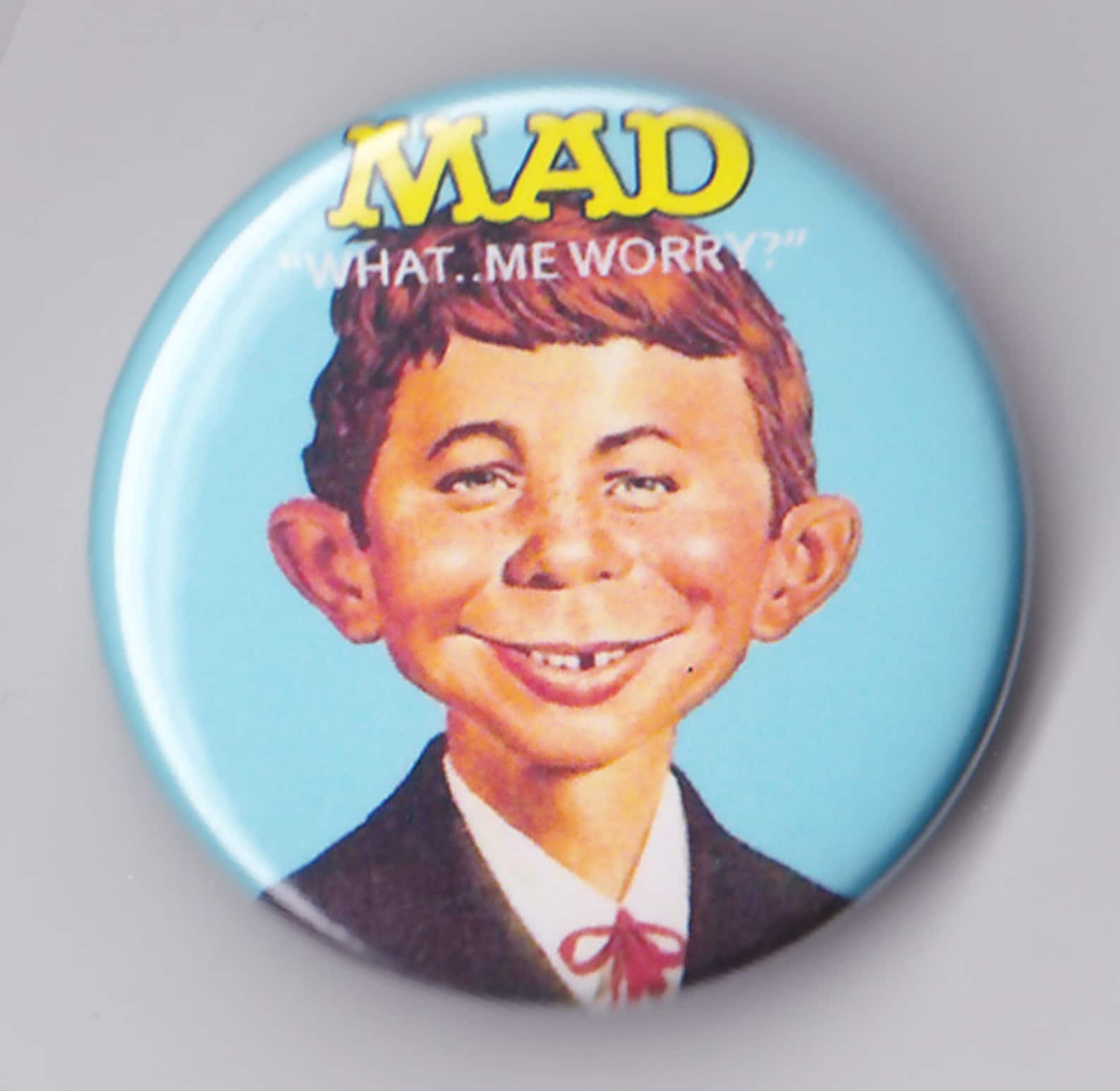 ALFRED E NEUMAN - What Me Worry? Badges - Pin Button Mad Magazine - Etsy