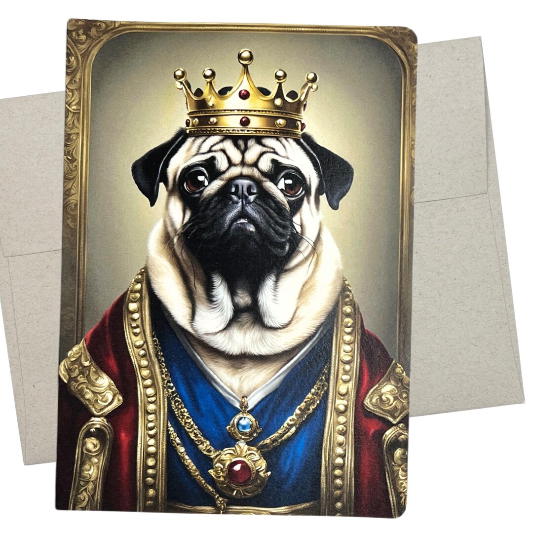 King or Queen Pug Card (1 Premium Card, 5X7 Inch) Dog Card Blank for ...