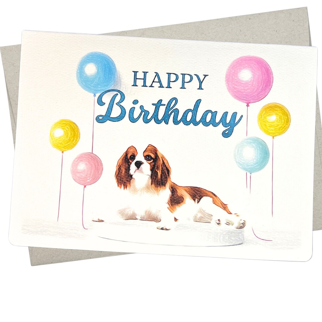 Cavalier King Charles Spaniel Birthday Card (7X5 Inches, Blank Inside ...