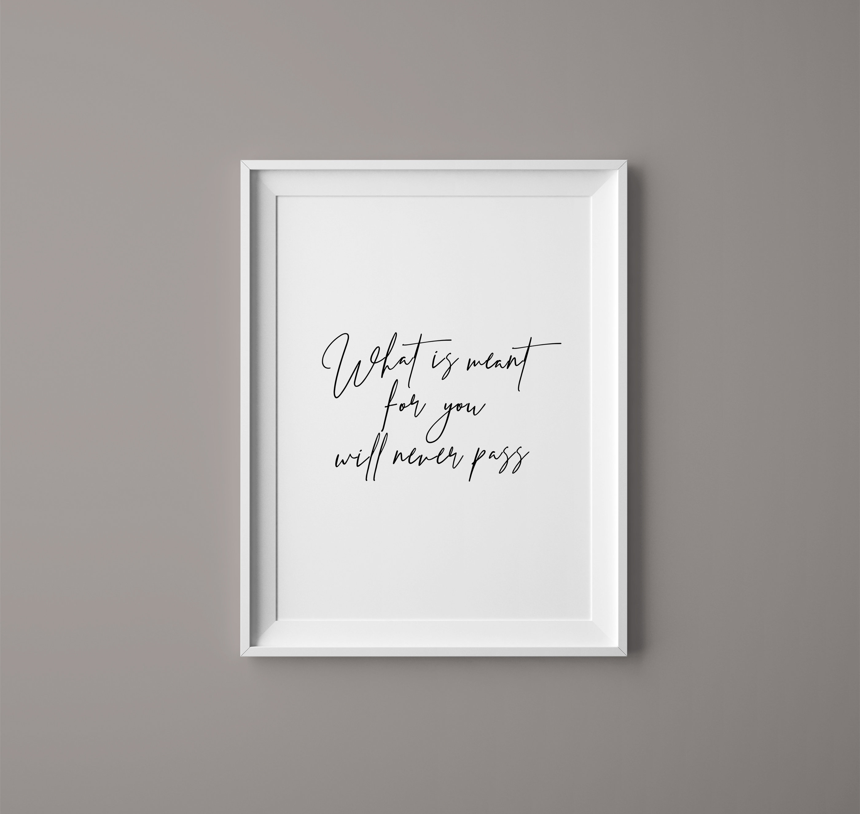 What is meant for you will never pass Print / Motivational | Etsy