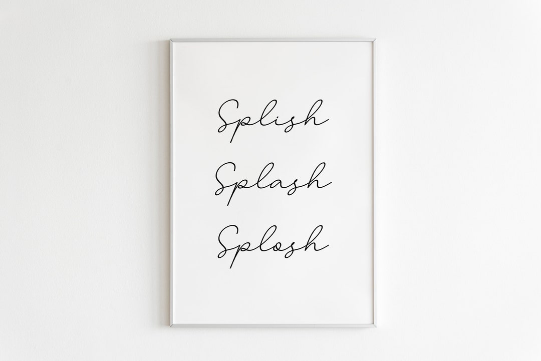Splish Splash Splosh Funny Bathroom Home Print / Cute, Unique Wall Art ...