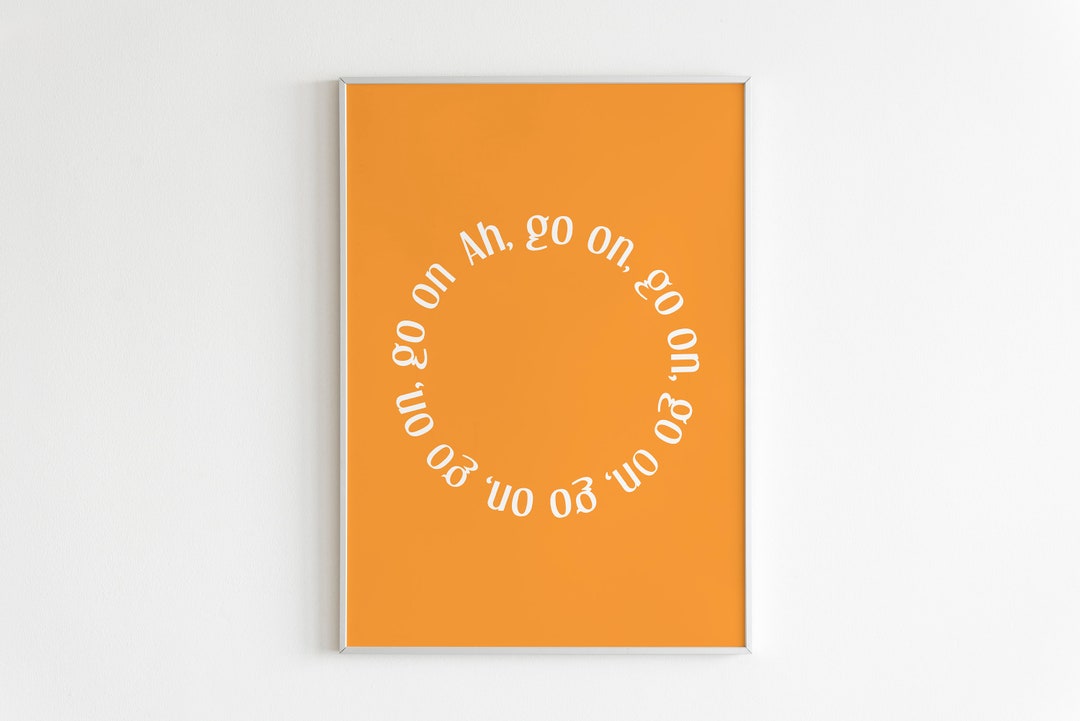 Ah Go on Orange Kitchen Print / Father Ted Quote / Mrs Doyle / Bright ...