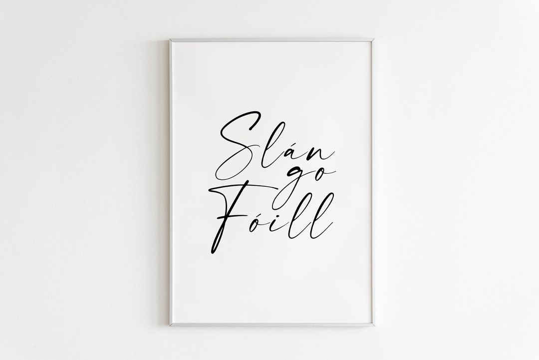 Slán Go Fóill - Goodbye / Farewell for Now / Irish Language Wall Art ...