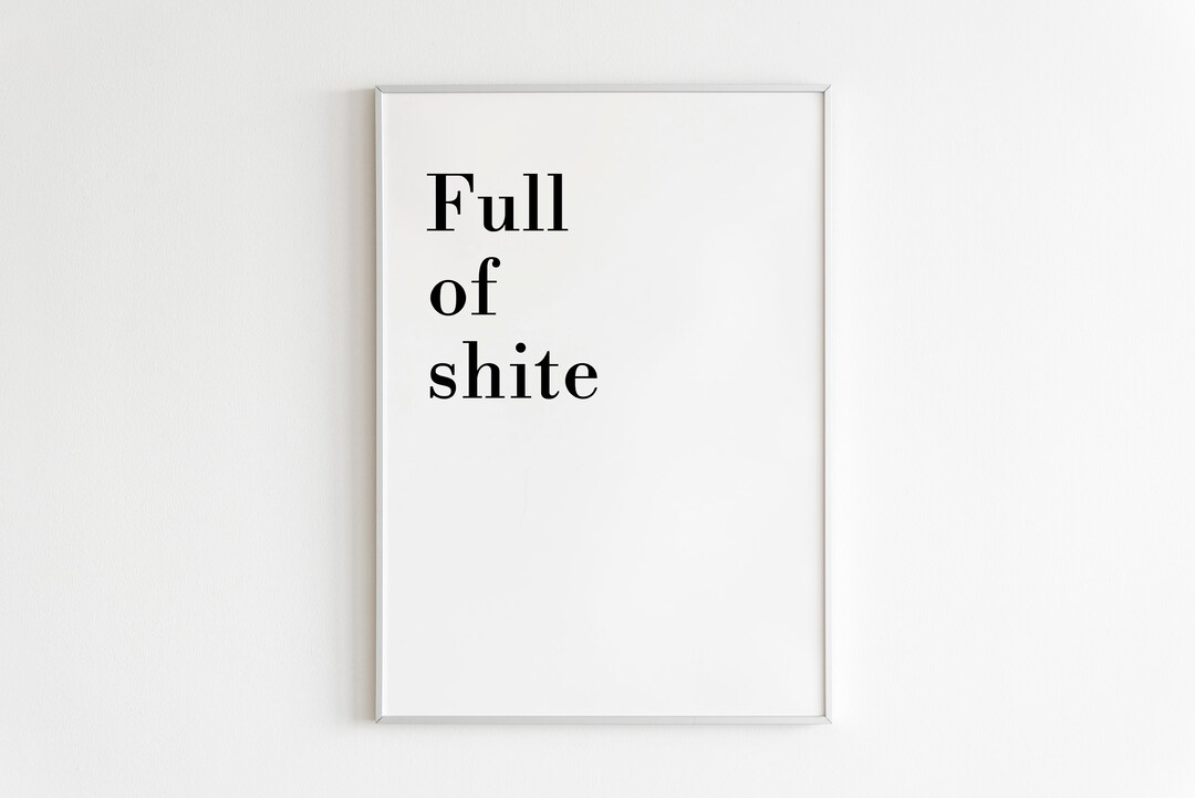 Full of Shite Print Wall Decor Irish Ireland Cheers Quote Sayings ...