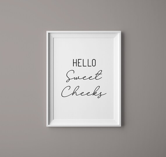 Hello Sweet Cheeks Funny Bathroom Home Print / Wall Decor | Etsy