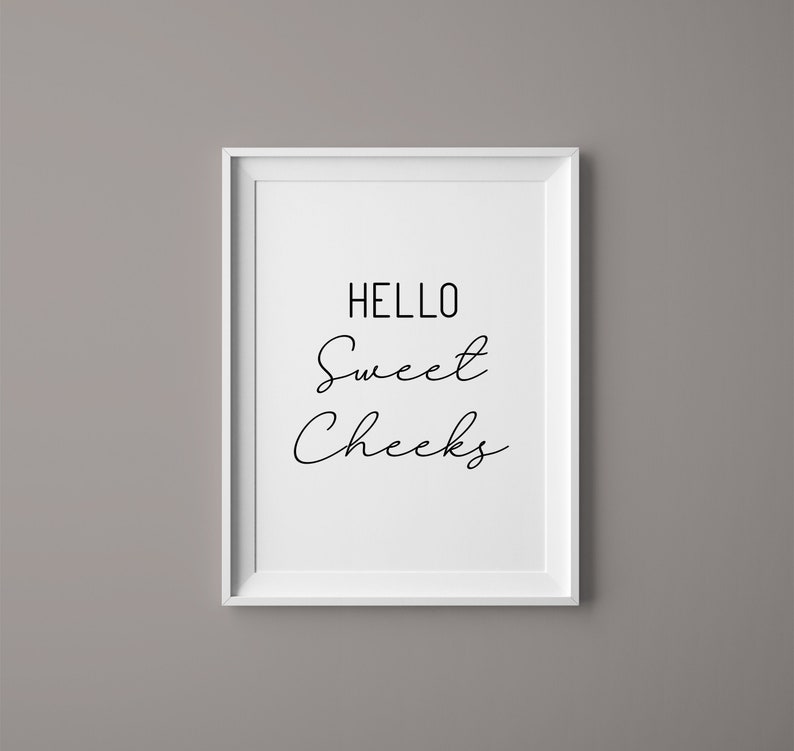 Hello Sweet Cheeks Funny Bathroom Home Print / Wall Decor - Etsy